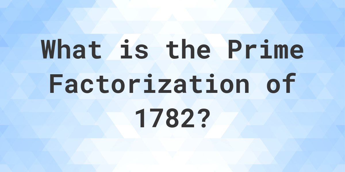 Prime factors of 1782 - Calculatio