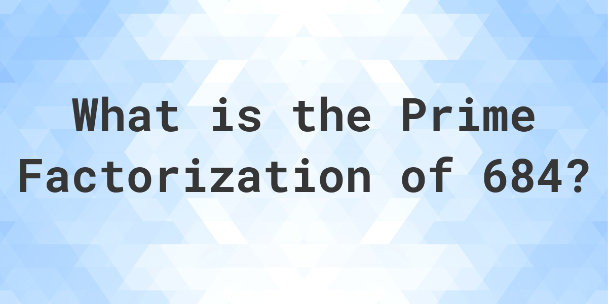 Prime factors of 684 - Calculatio