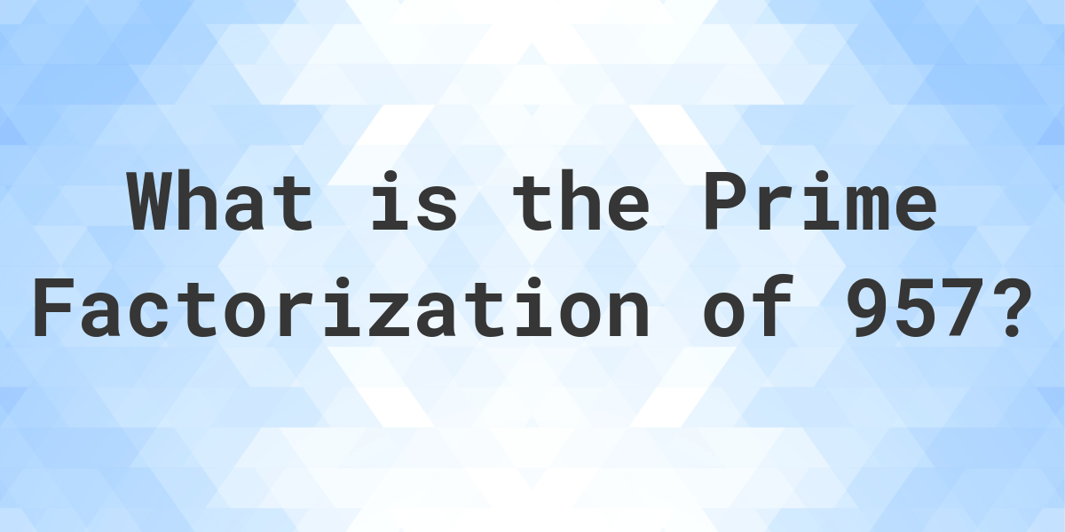 Prime factors of 957 - Calculatio