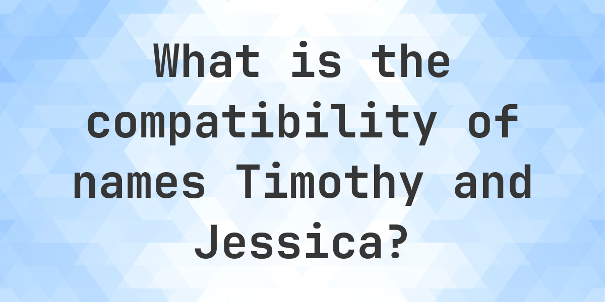 Timothy and Jessica: Name Compatibility Test - 80% Score - Calculatio