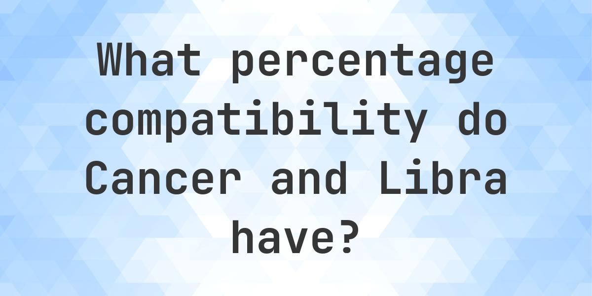 Cancer and Libra Compatibility: 80% - Calculatio