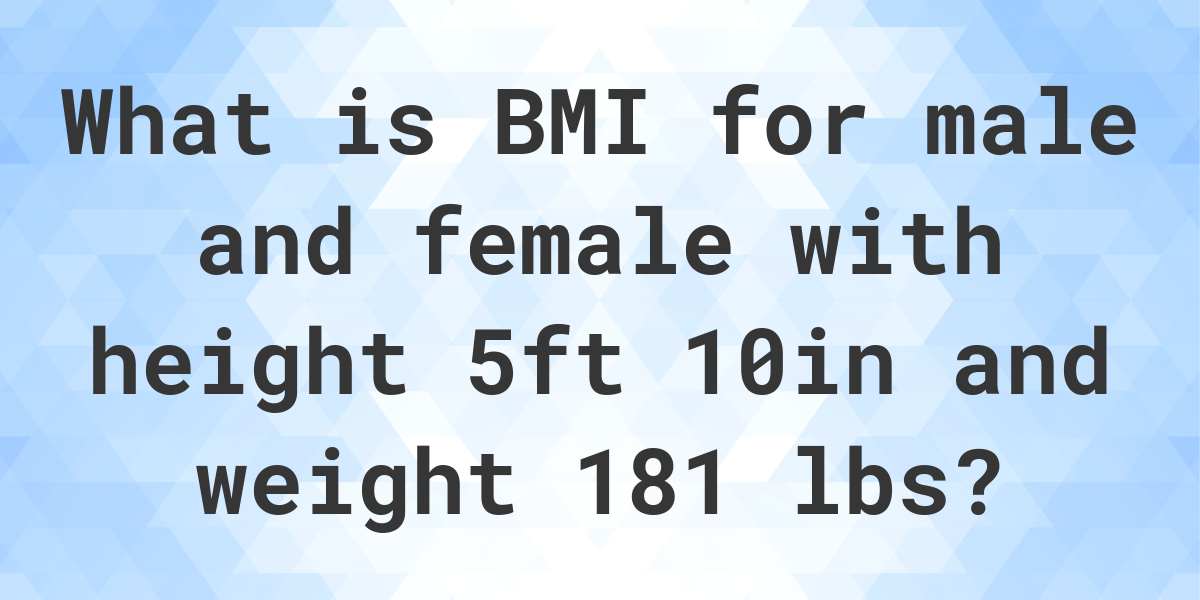 What is 5'10" and 181 lbs BMI? - Calculatio