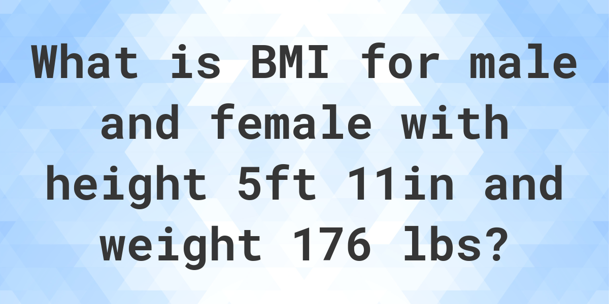 What is 5'11" and 176 lbs BMI? - Calculatio