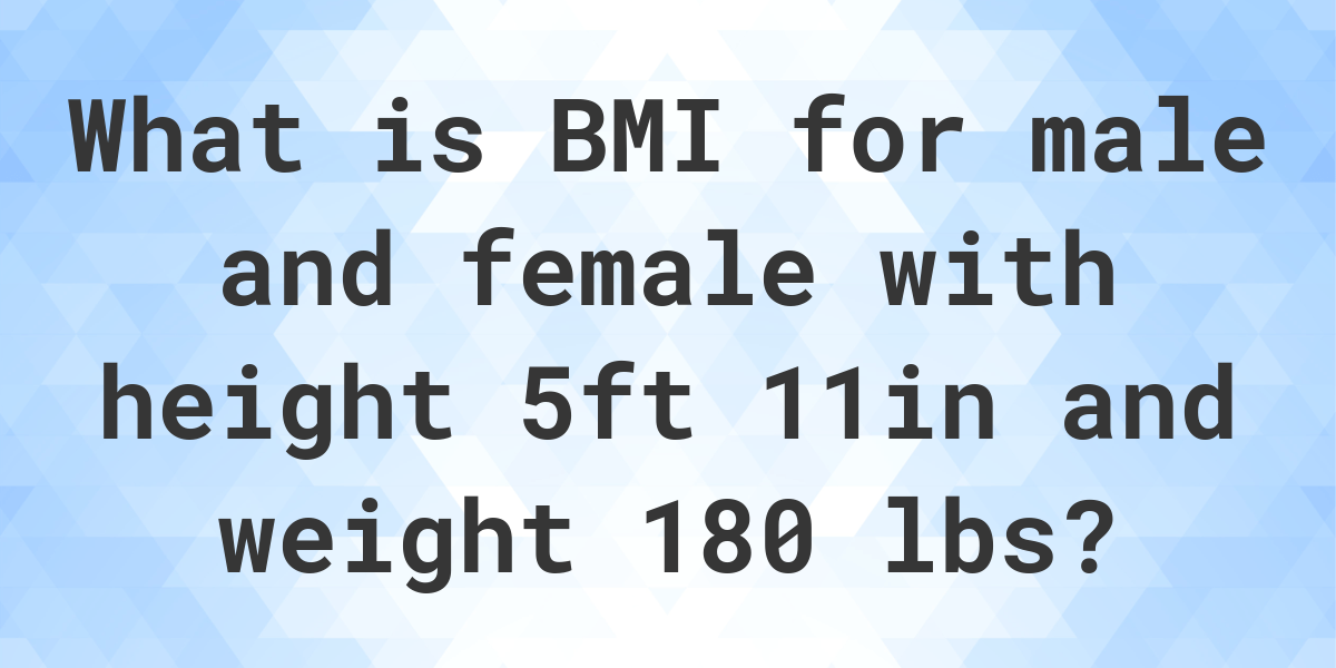 What is 5'11" and 180 lbs BMI? - Calculatio