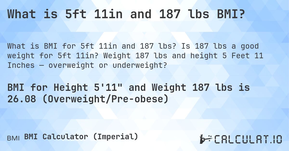 What Is 5 11 And 187 Lbs BMI Calculatio What Is 5 11 And 187 Lbs BMI Calculatio
