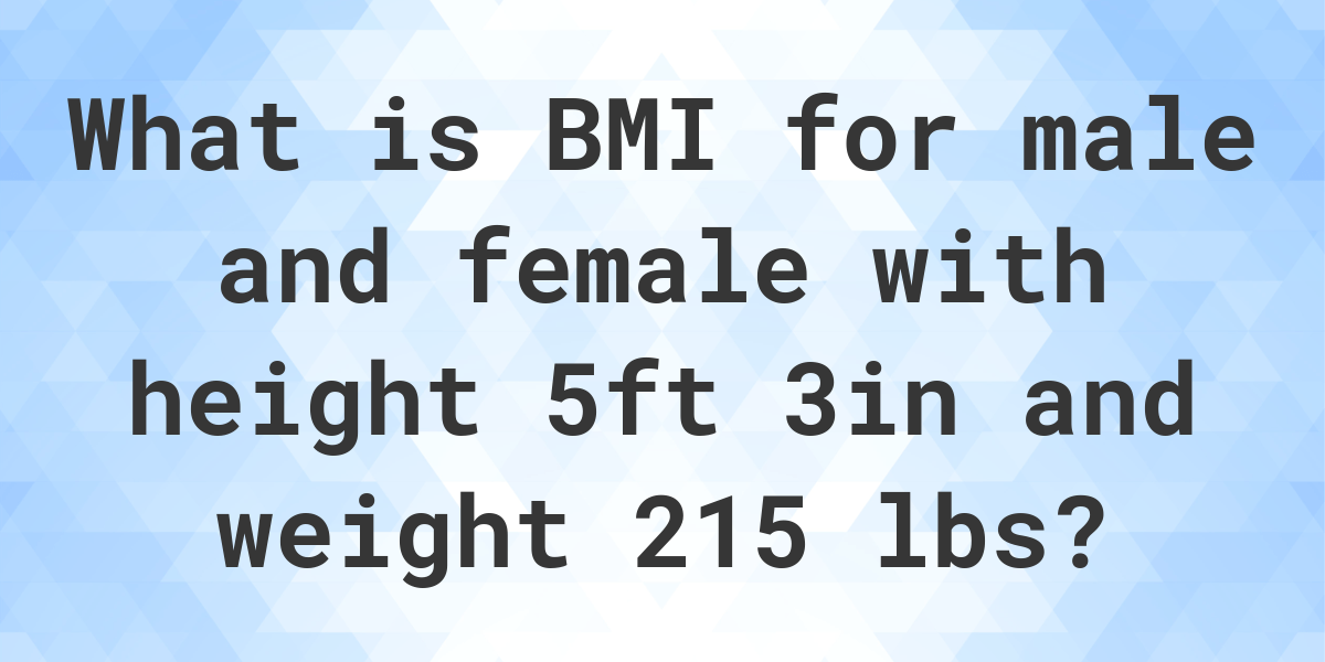 What is 5'3" and 215 lbs BMI? - Calculatio