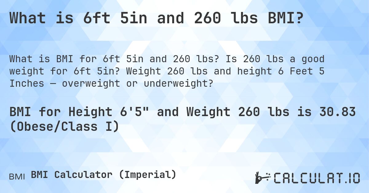 What Is 6 5 And 260 Lbs BMI Calculatio