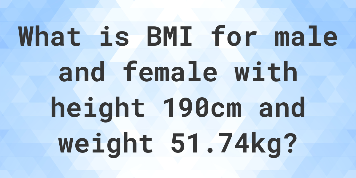 What is 190 cm and 51.74 kg BMI? - Calculatio