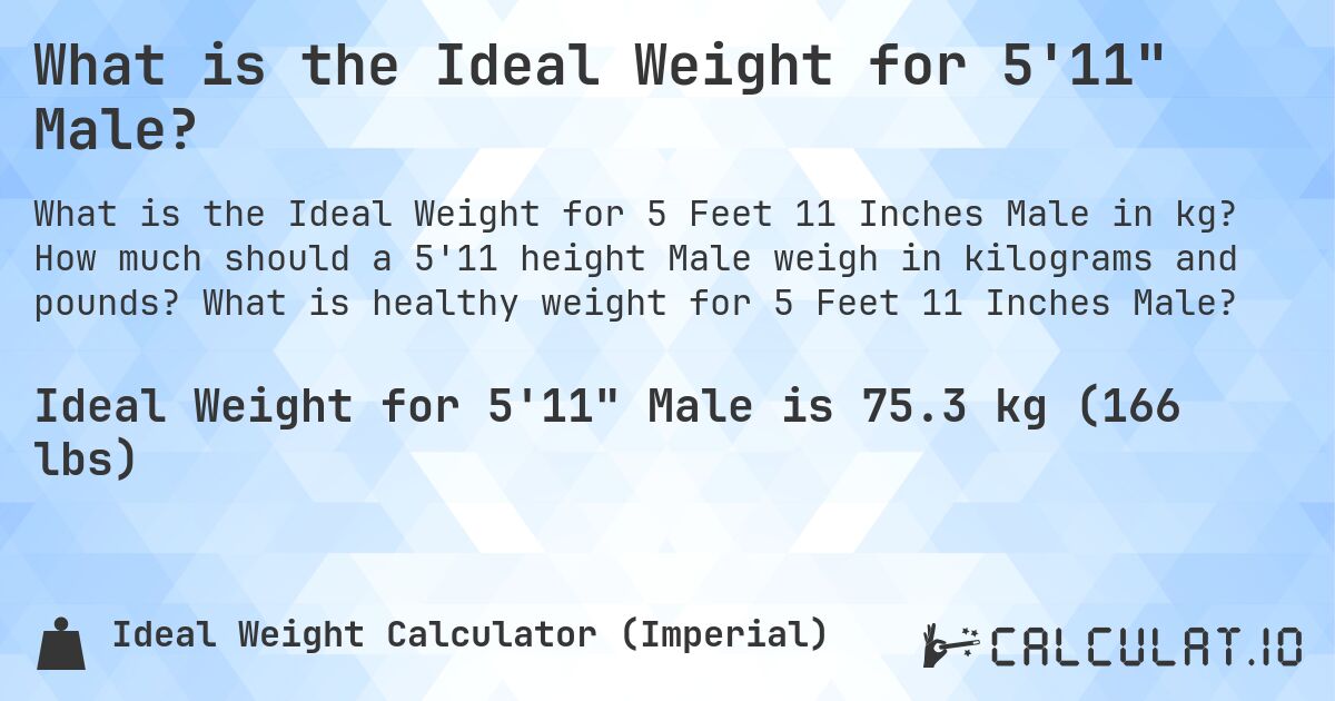What Is The Ideal Weight For 5 11 Male Calculatio What Is The Ideal Weight For 5 11 Male Calculatio