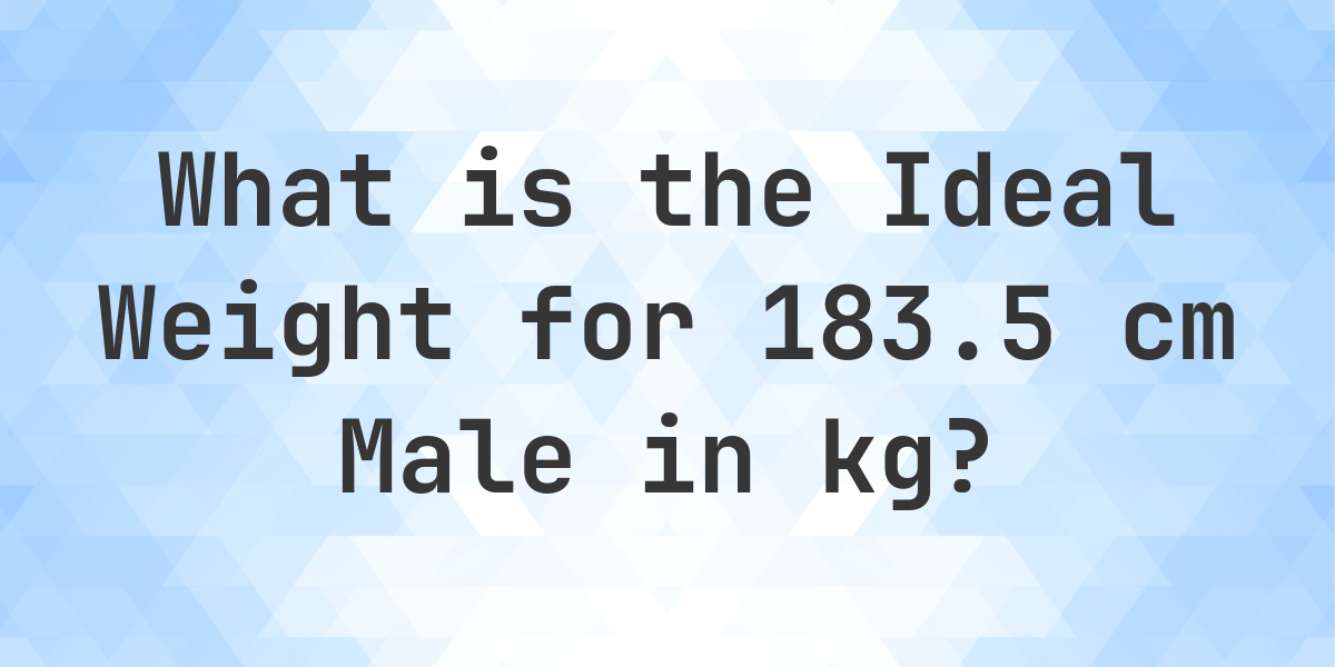 What is the Ideal Weight for 183.5 cm Male? - Calculatio