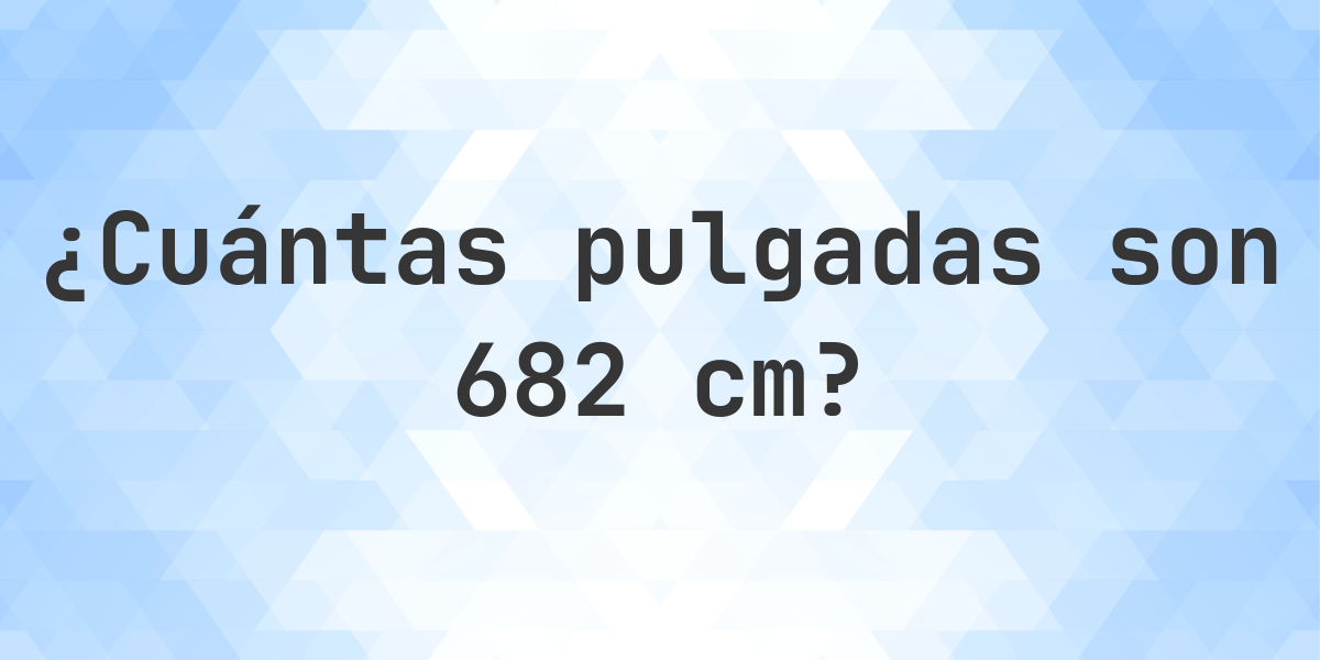 682 Cm To Inches