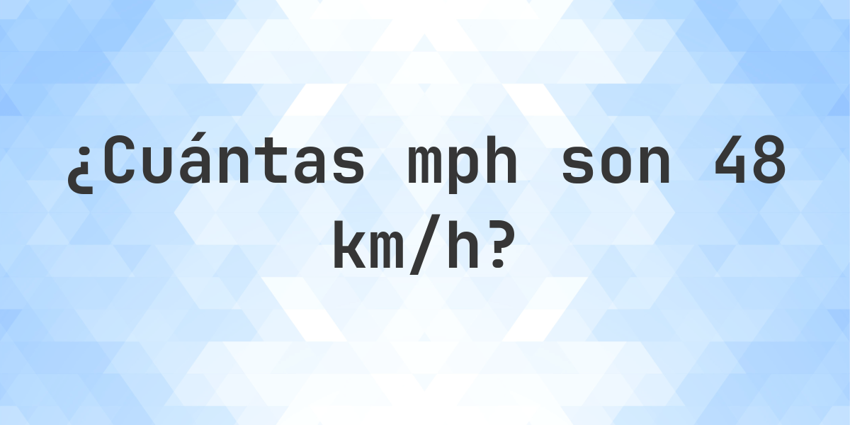 48 km/h en mph - Calculatio