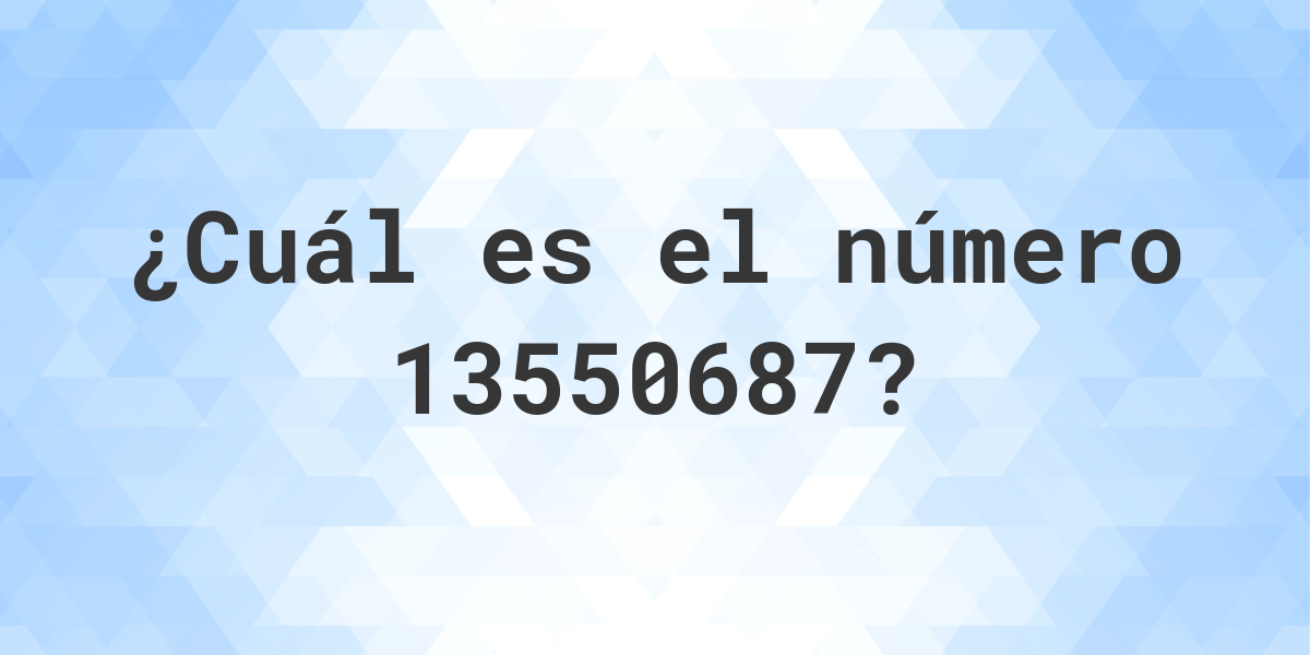 Número 13550687 - toda la información sobre el número - Calculatio