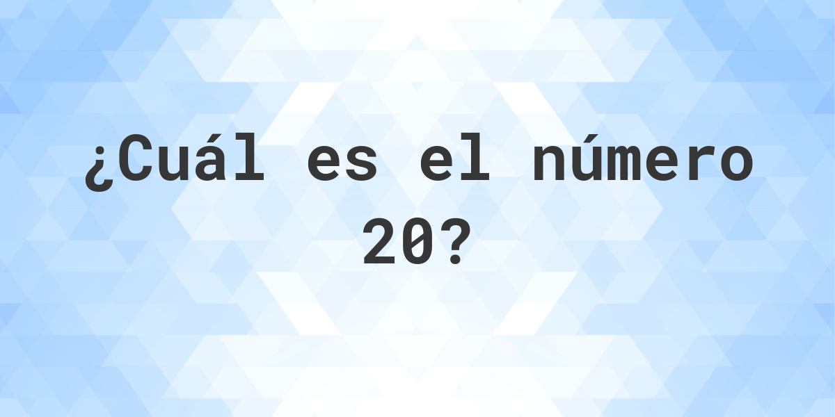 Número 20 - toda la información sobre el número - Calculatio