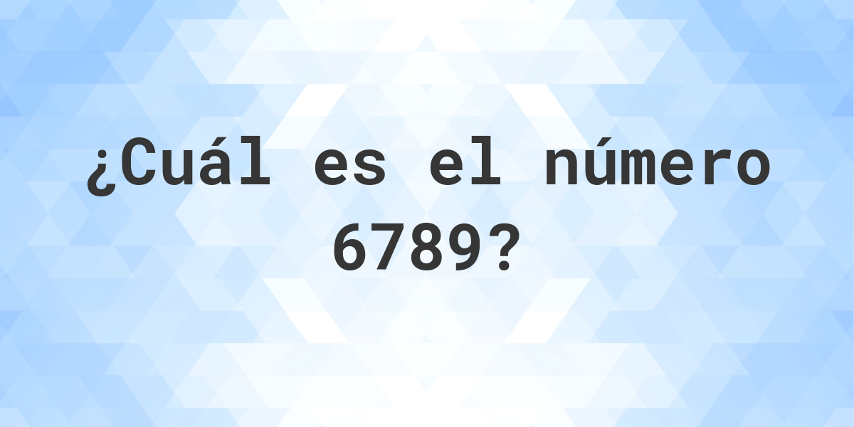 Número 6789 - toda la información sobre el número - Calculatio