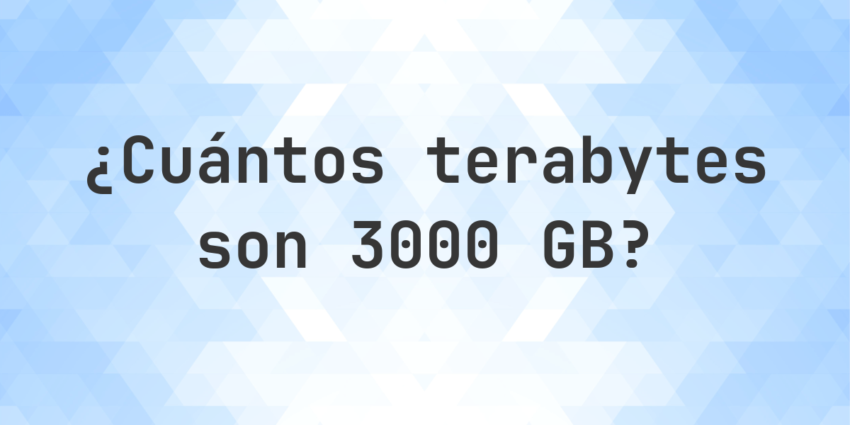 3000 GB en TB - Calculatio
