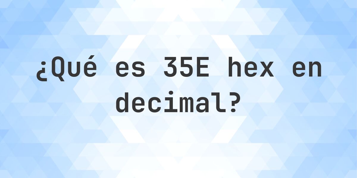 35E en decimal - Calculatio