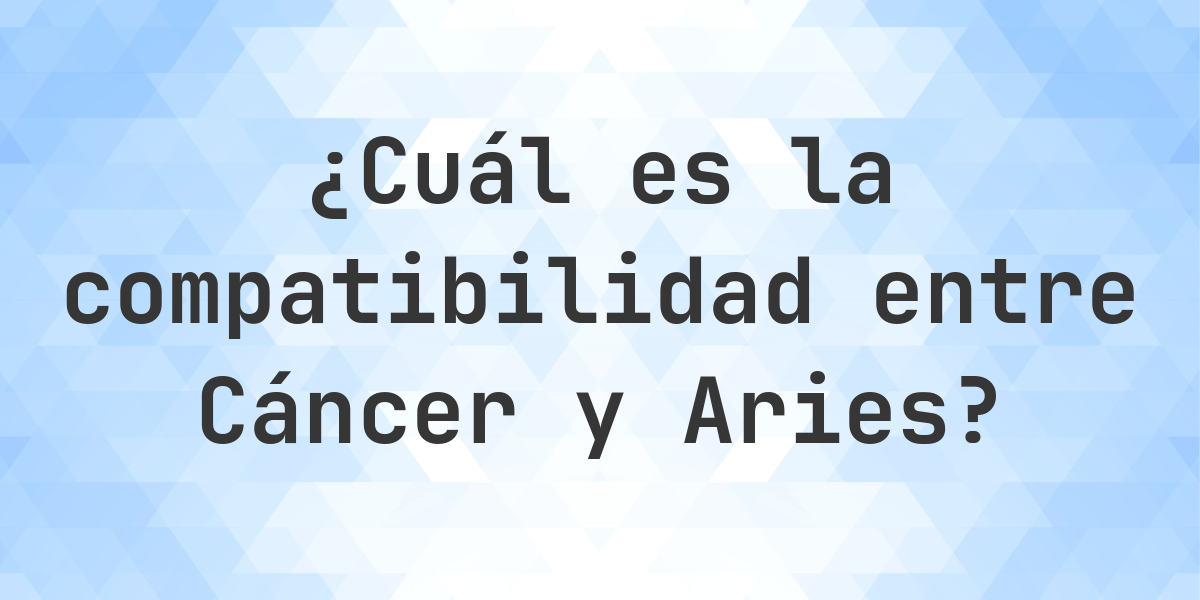 Compatibilidad Cáncer y Aries: 66% - Calculatio