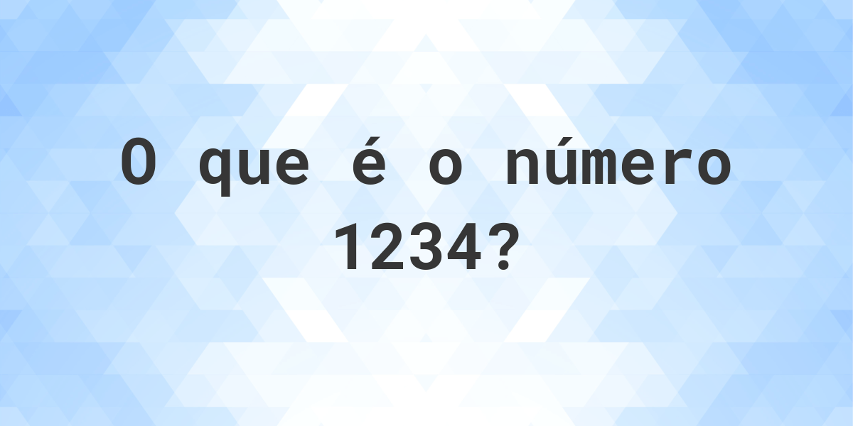 Número 1234 - todas as informações sobre o número - Calculatio