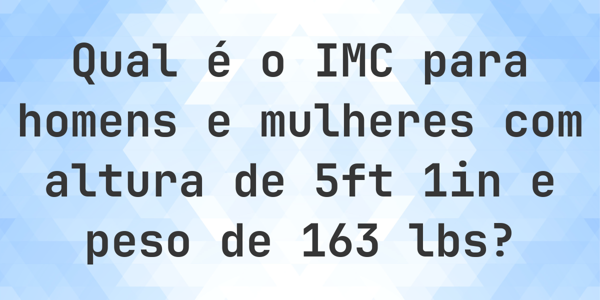 Рост 5'1" и вес 163 фунтов - норма ли это? - Calculatio